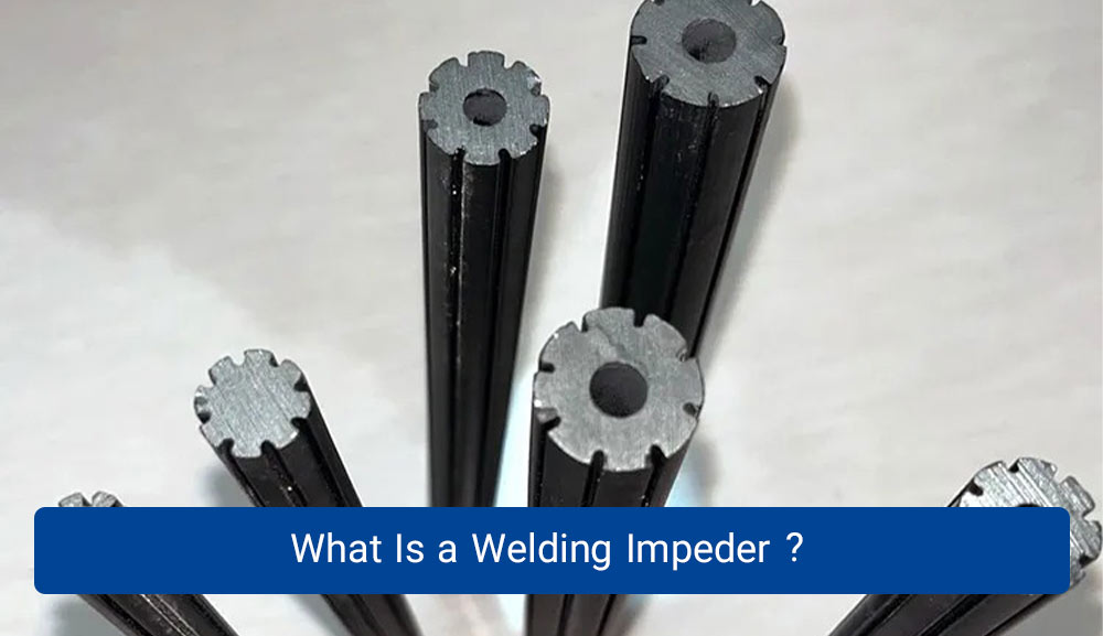 What Is a Welding Impeder? - Mazs Group